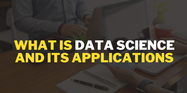 What is Data Science And its Applications? | Applications of Data Science
